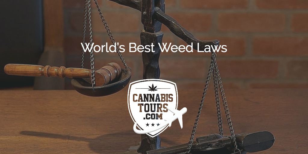 World’s Best Weed Laws - CannabisTours.com - Cannabis Hospitality Done ...